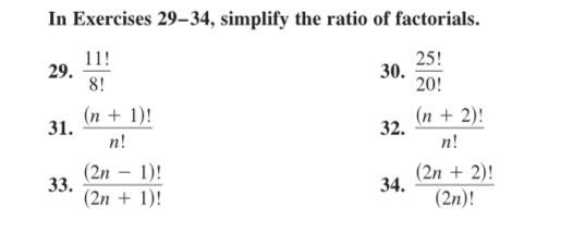Solved In Exercises 29-34, simplify the ratio of factorials. | Chegg.com