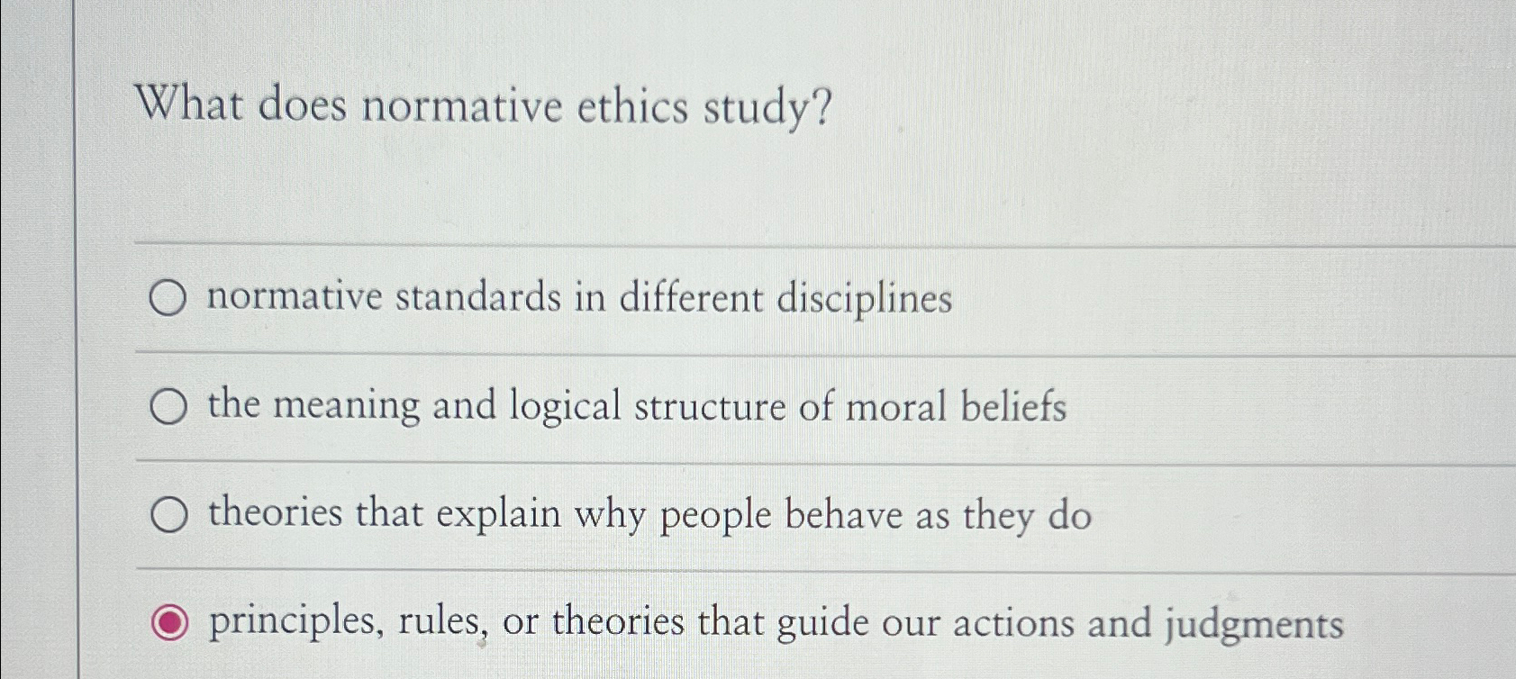 Solved What does normative ethics study?normative standards | Chegg.com