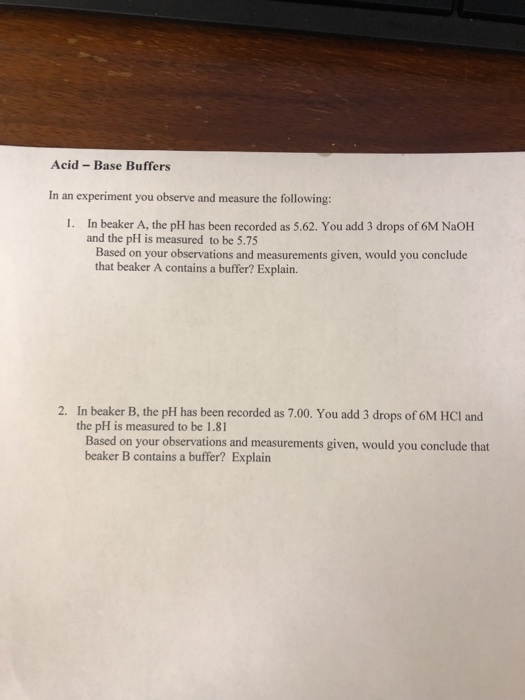 Solved Acid - Base Buffers In an experiment you observe and | Chegg.com