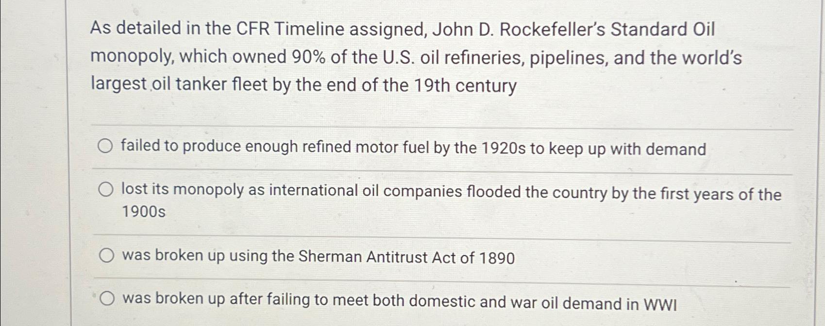 Solved As detailed in the CFR Timeline assigned, John D. | Chegg.com