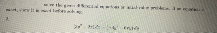 Solved solve the given differential equations or | Chegg.com