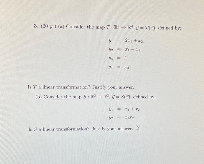 Solved 3. (20 pt) (a) Consider the map T:R4→R4,y=T(x), | Chegg.com