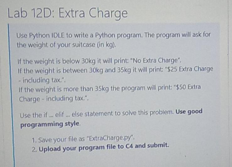Solved Lab 12D: Extra Charge Use Python IDLE to write a | Chegg.com