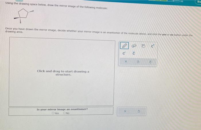 Solved Using the drawing space below, draw the mirror image | Chegg.com