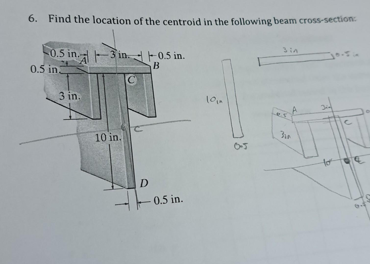 Solved 6. Find the location of the centroid in the following | Chegg.com