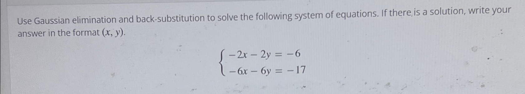 Solved Use Gaussian elimination and back-substitution to | Chegg.com
