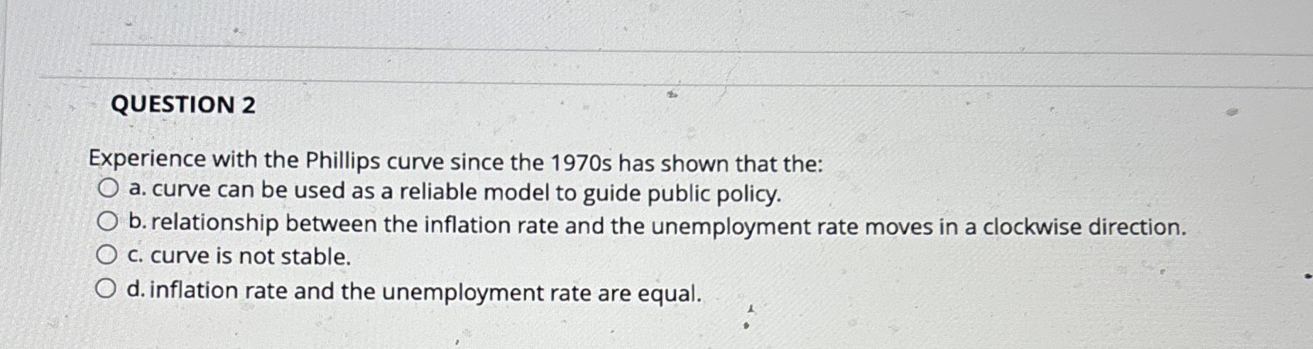 Solved QUESTION 2Experience with the Phillips curve since | Chegg.com