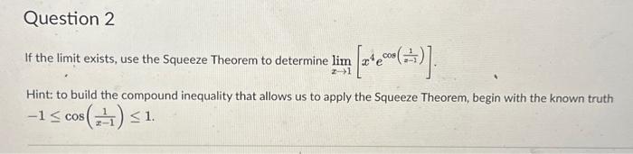 Solved If the limit exists, use the Squeeze Theorem to | Chegg.com