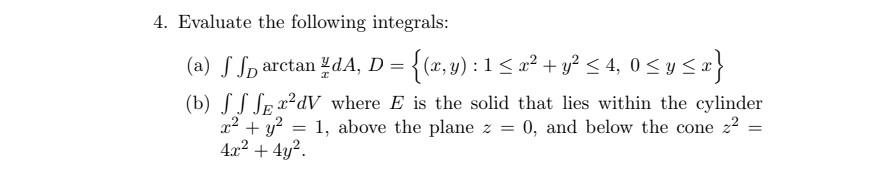 Solved 4. Evaluate the following integrals: (a) | Chegg.com