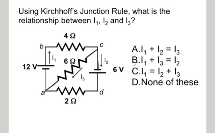 Solved Using Kirchhoff's Junction Rule, what is the | Chegg.com