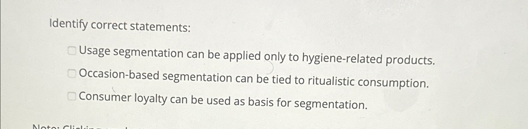 Solved Identify correct statements:Usage segmentation can be | Chegg.com