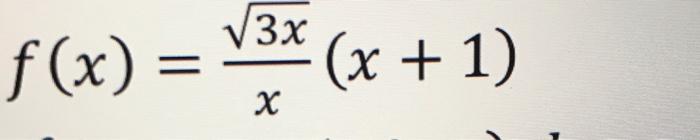 Solved f(x)=x3x(x+1) | Chegg.com