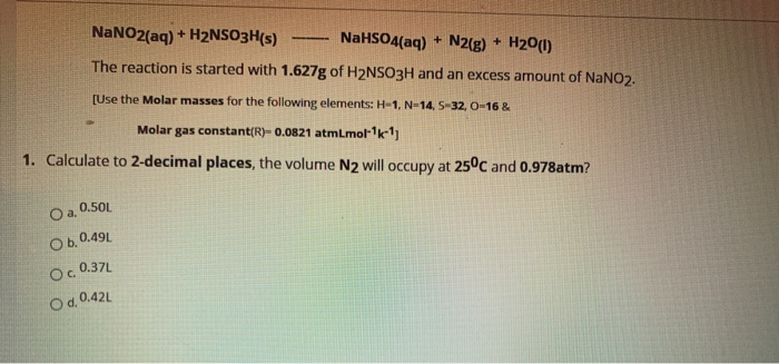 Solved NaNO2(aq) + H2NSO3H(s) -- NaHSO4(aq) + N2(g) + H2O(1) | Chegg.com