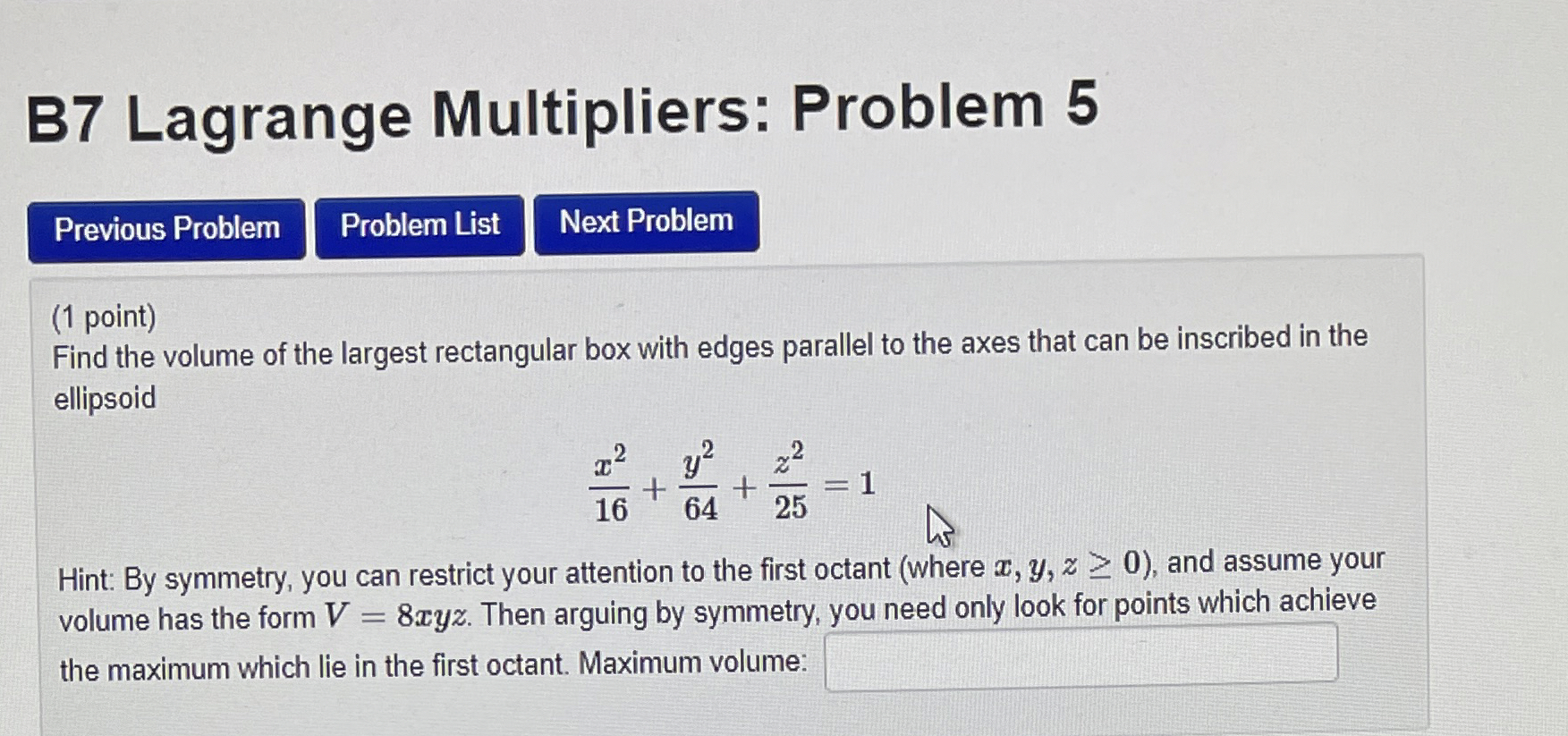 Solved B7 ﻿Lagrange Multipliers: Problem 5(1 ﻿point)Find the | Chegg.com
