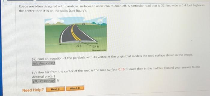 Solved Roads are often designed with parabolic surfaces to | Chegg.com