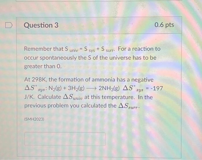 Remember that Suniv =Ssys +Ssurr. . For a reaction to | Chegg.com
