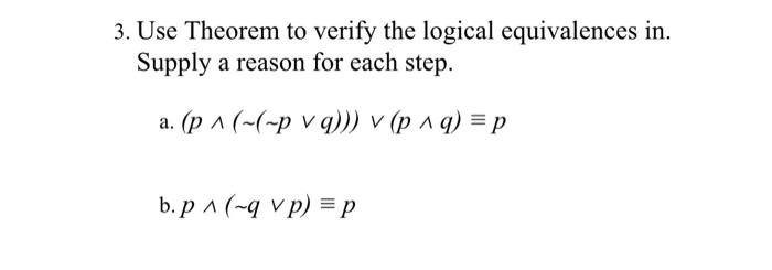 Solved 3. Use Theorem to verify the logical equivalences in. | Chegg.com