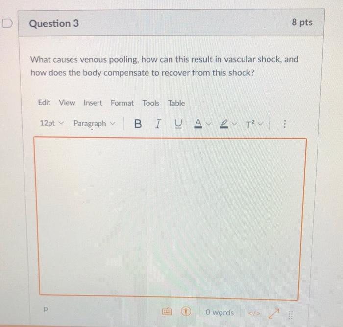 Solved D Question 3 8 pts What causes venous pooling, how | Chegg.com