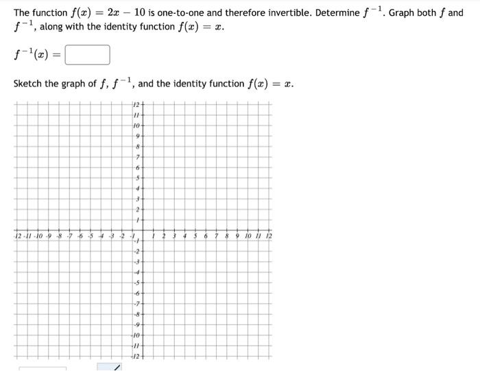 Solved The function f(x)=2x−10 is one-to-one and therefore | Chegg.com