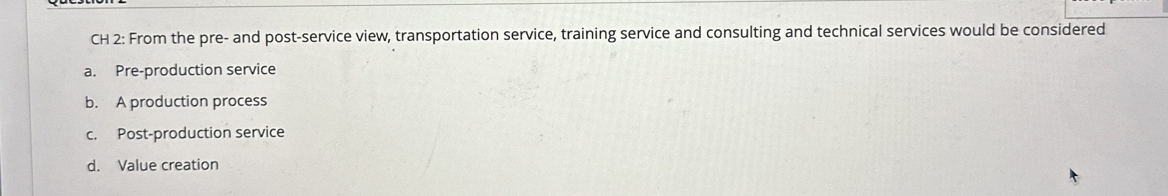 Solved CH 2: From the pre- ﻿and post-service view, | Chegg.com