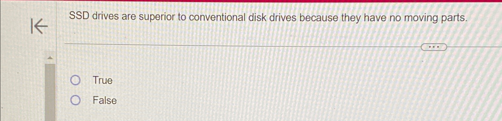 Solved SSD drives are superior to conventional disk drives | Chegg.com