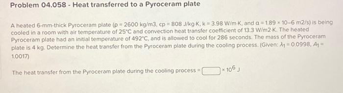 Solved Problem 04.058 - Heat transferred to a Pyroceram | Chegg.com