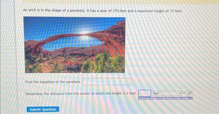 Solved An arch is in the shape of a parabola. It has a span | Chegg.com