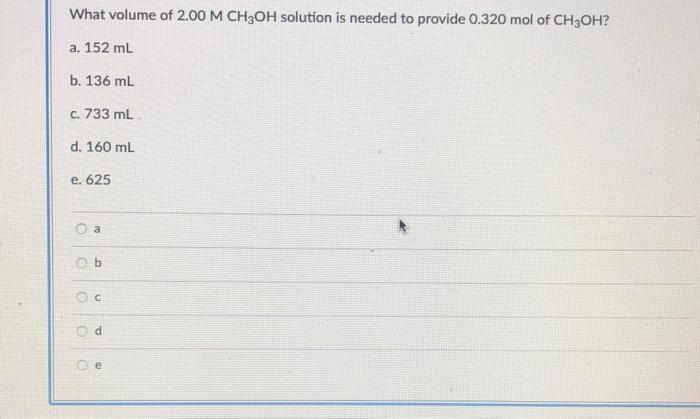 Solved What volume of 2.00 M CH3OH solution is needed to | Chegg.com