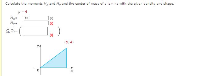 Solved Calculate the moments Mx ﻿and My ﻿and the center of | Chegg.com