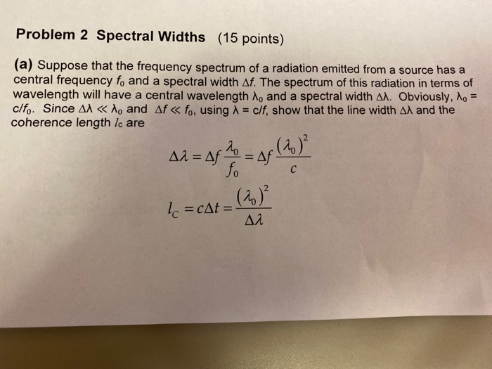 Solved Problem 2 Spectral Widths (15 points) (a) Suppose | Chegg.com