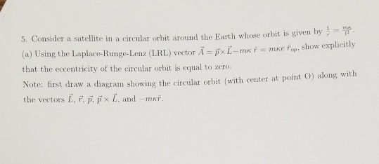 Solved THA 5. Consider a satellite in a circular orbit | Chegg.com