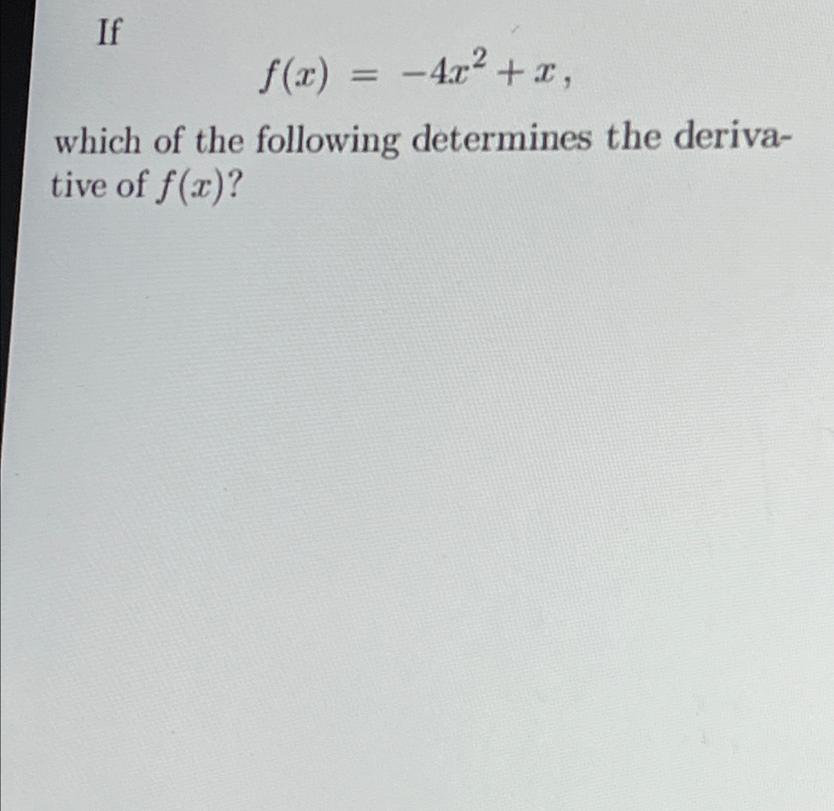 Solved Iff(x)=-4x2+x,which of the following determines the | Chegg.com