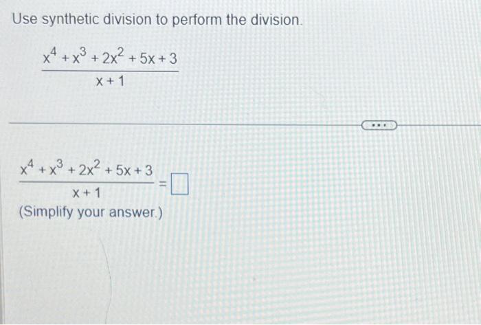 Solved Use synthetic division to perform the division. | Chegg.com