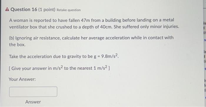 Solved Question 16 (1 point) Retake question A woman is | Chegg.com