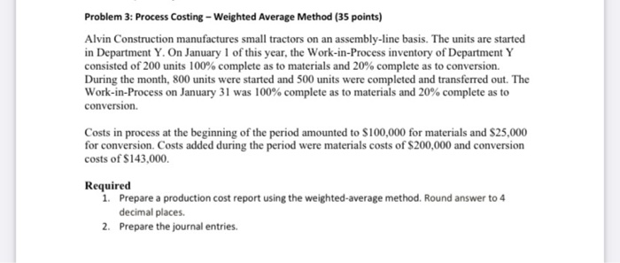 Solved Problem 3: Process Costing - Weighted Average Method | Chegg.com