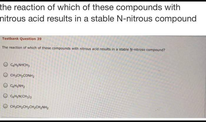 Solved the reaction of which of these compounds with nitrous | Chegg.com