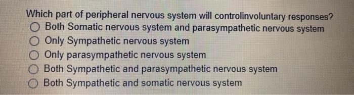 Solved Which part of peripheral nervous system will | Chegg.com
