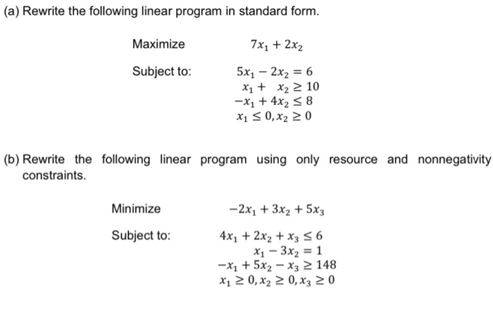 Solved (a) Rewrite the following linear program in standard | Chegg.com