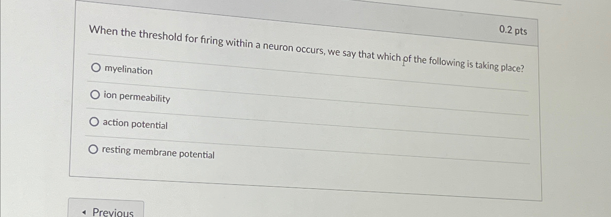 Solved When the threshold for firing within a neuron occurs, | Chegg.com
