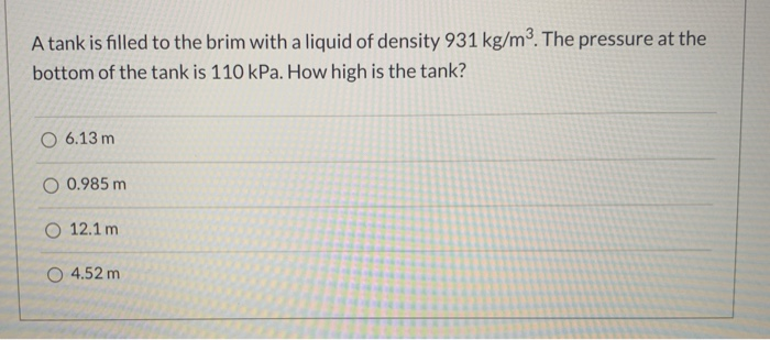 Solved A tank is filled to the brim with a liquid of density | Chegg.com