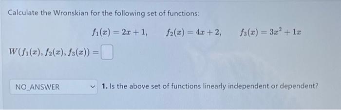 Solved Calculate the Wronskian for the following set of | Chegg.com