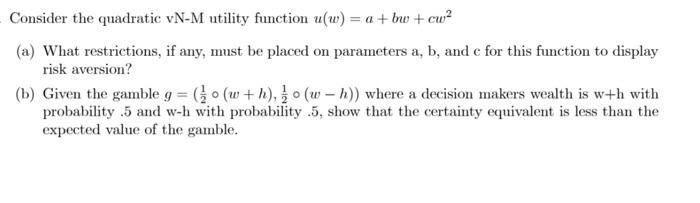 Solved Consider the quadratic vN−M utility function | Chegg.com