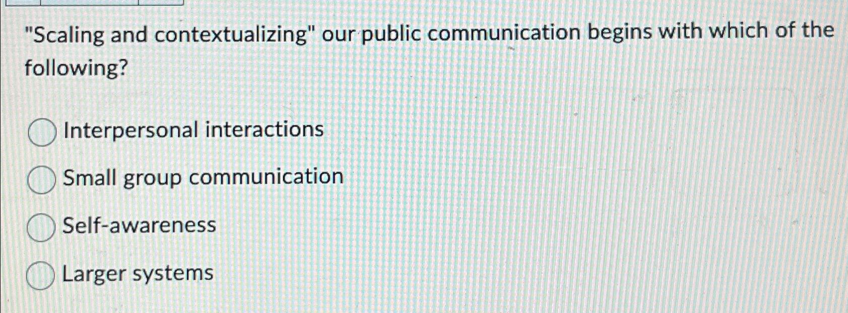 Solved "Scaling and contextualizing" our public | Chegg.com