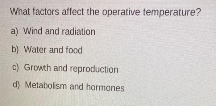 Solved What factors affect the operative temperature? a) | Chegg.com