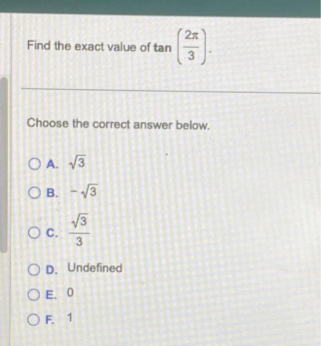 Solved Find the exact value of tan(32π). Choose the correct | Chegg.com