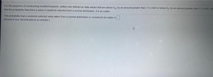 Solved For the purposes of constructing modified boxplots, | Chegg.com