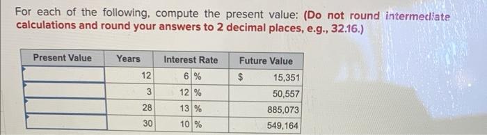Solved For each of the following, compute the present value: | Chegg.com