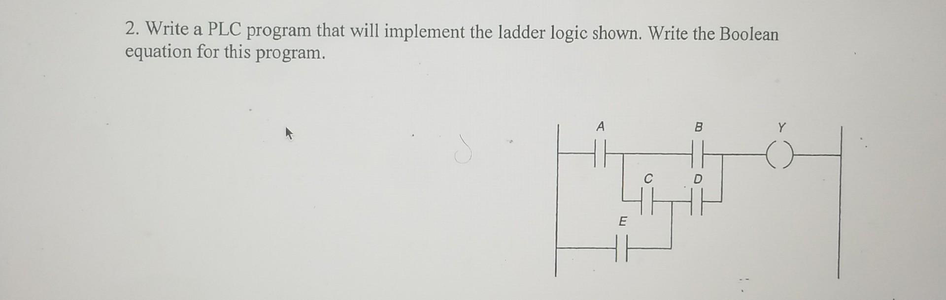 Solved a 2. Write a PLC program that will implement the | Chegg.com