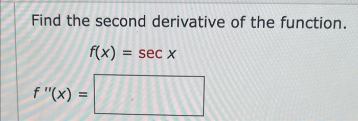 Solved Find the second derivative of the function. | Chegg.com