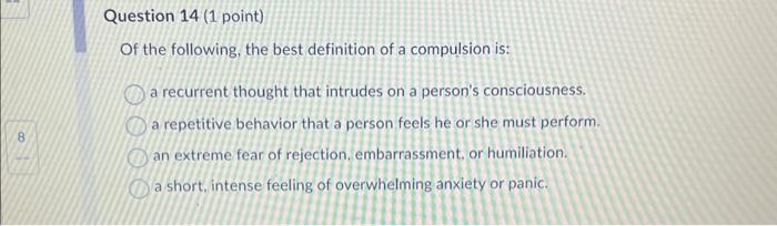 Solved Of the following, the best definition of a compulsion | Chegg.com